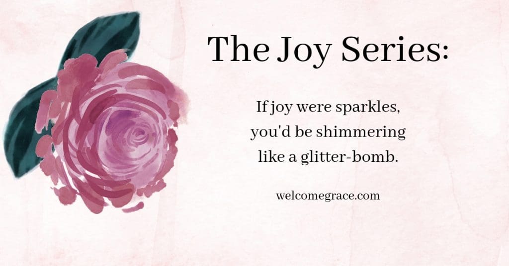 The Joy Series: God is Joyous - Welcome Grace