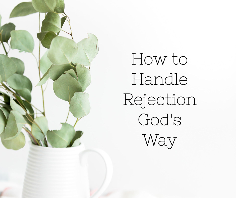 How to Handle Rejection God’s Way - Welcome Grace